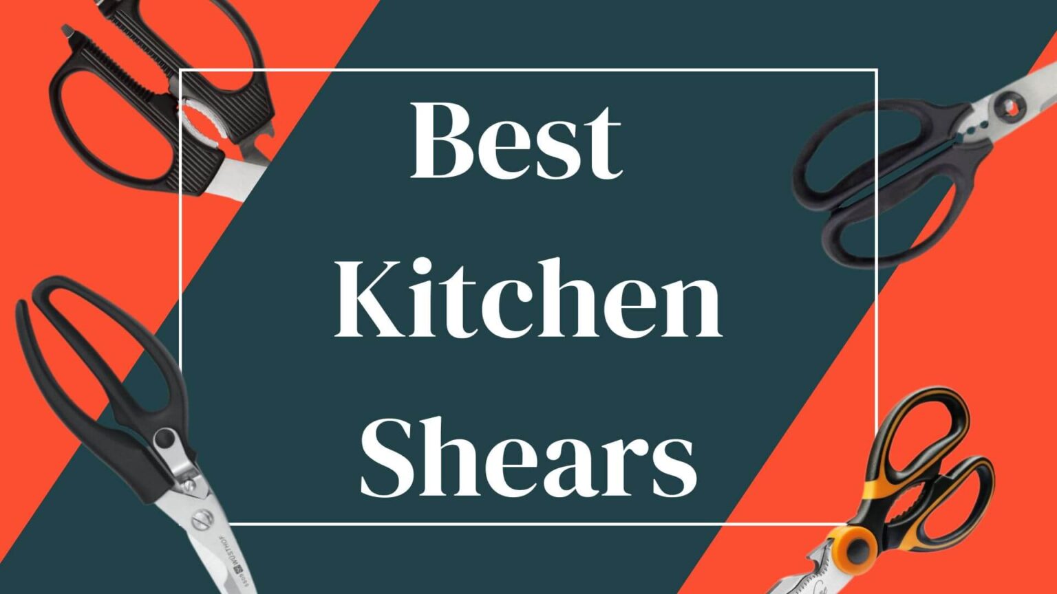 7 Best Kitchen Shears of 2026: Tested and Reviewed
